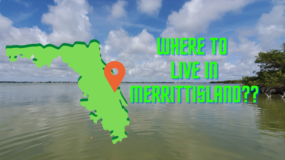 Where to live in Merritt Island Florida – Cocoa Beach Insider